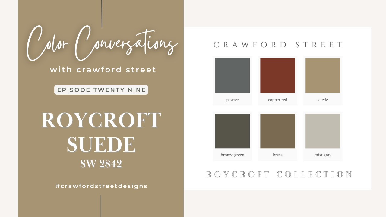 Color Conversations with Crawford Street: Episode 29- ROYCROFT SUEDE ...