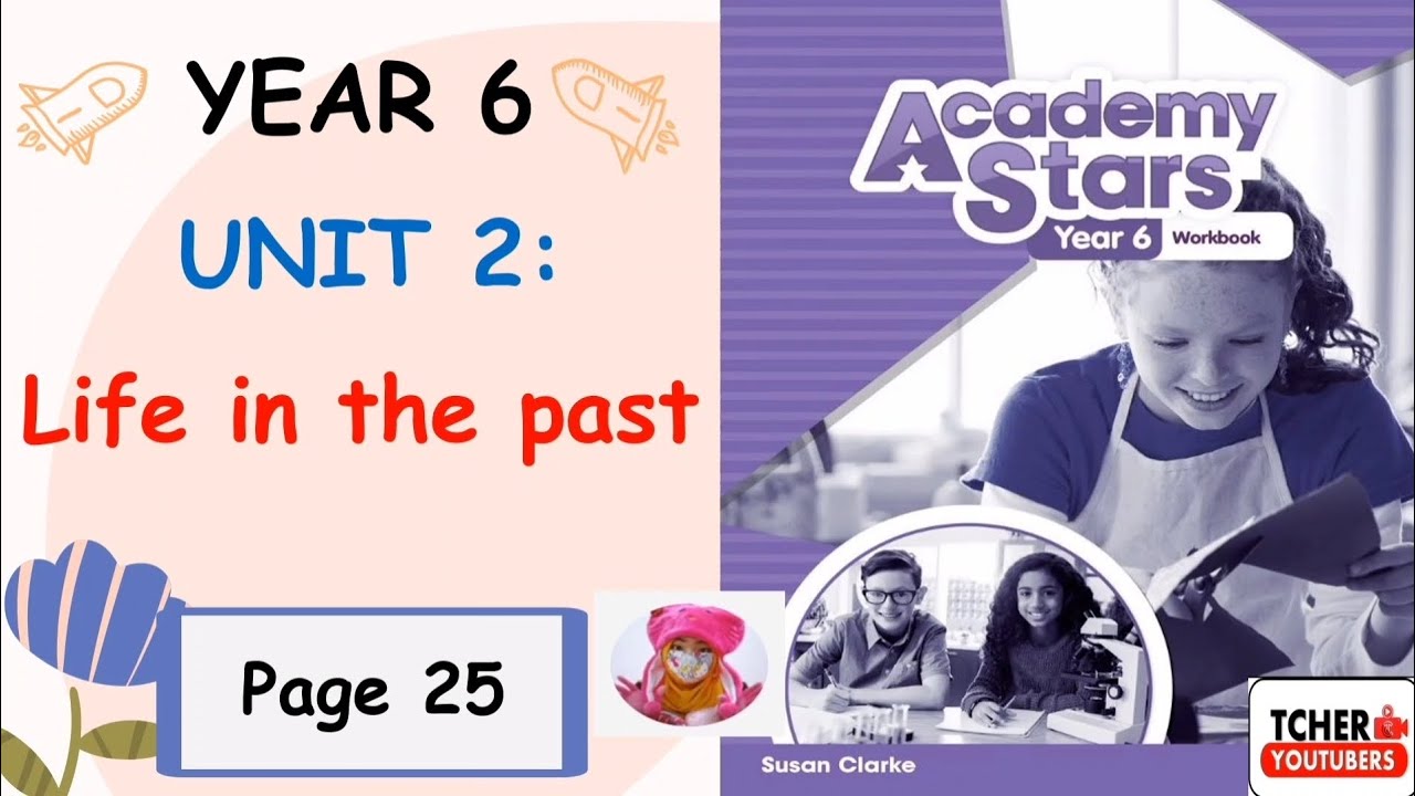 Year 6 Academy Stars Workbook Answer Page 25 | Unit 2 Life in the past ...