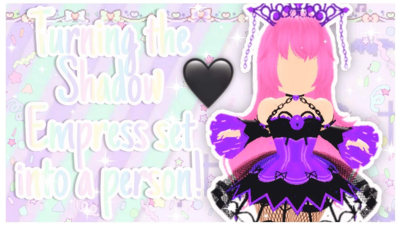 🖤 Turning the Shadow Empress set into a person! ୨୧ Royale High - YouTube
