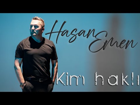 Hasan Emen - Kim Haklı (Official music Video)