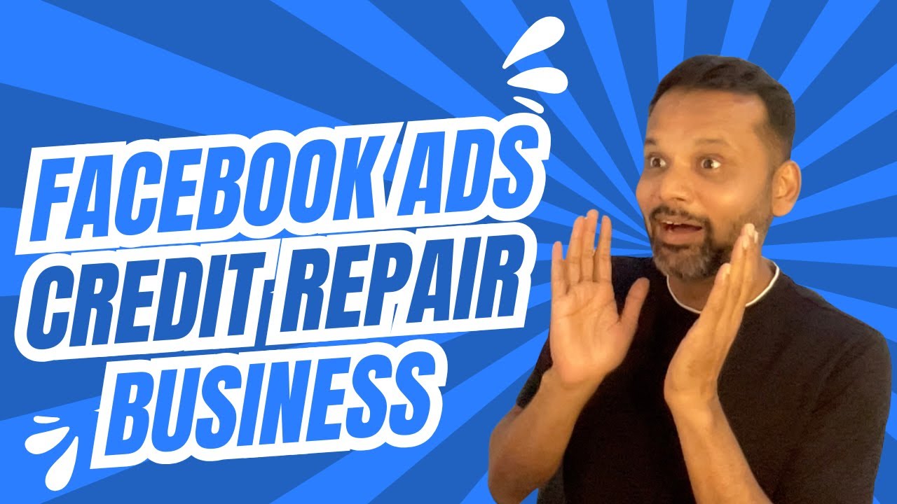 How To Run Facebook/Meta Ads For Credit Repair Businesses | Credit ...
