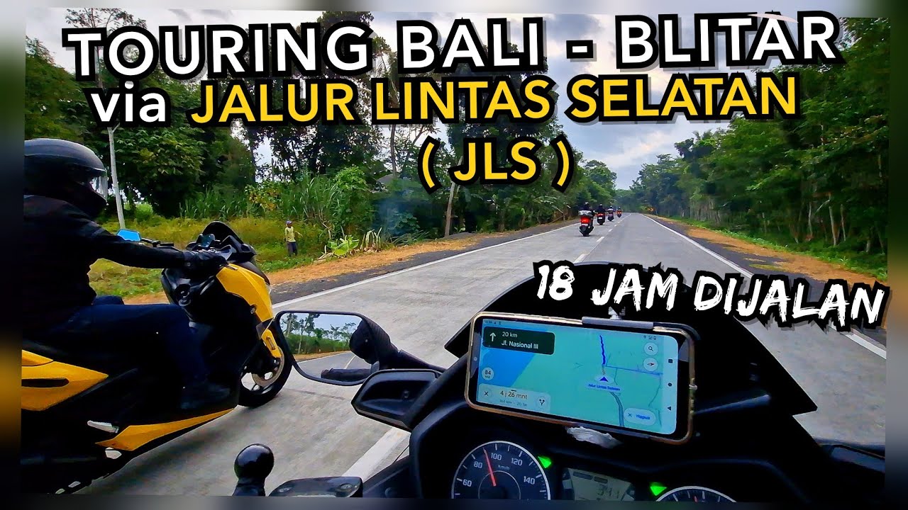 TOURING BALI - BLITAR lewat JALUR LINTAS SELATAN JLS . 18 JAM DI JALAN ...