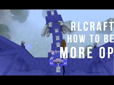 RLCraft Advanced Guide! How To Become MORE OP!!! - YouTube
