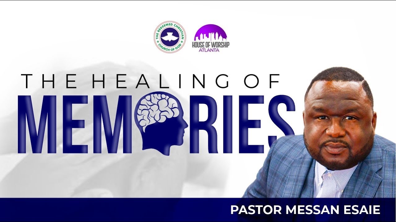 The Healing of Memories || Pastor Messan Esaie - YouTube
