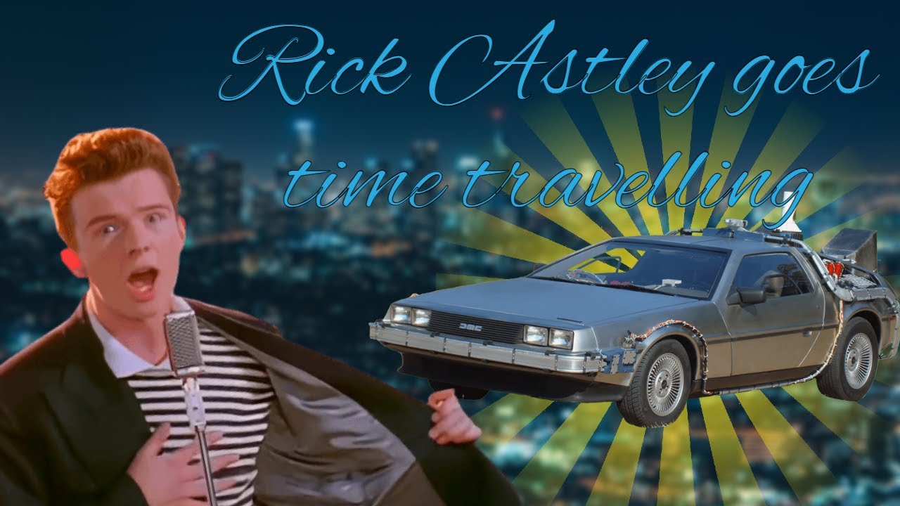 Rick Astley goes time travelling - YouTube