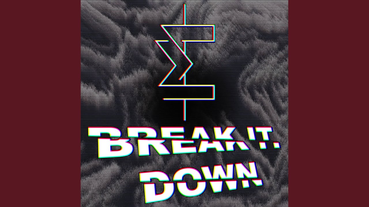 Break It Down - YouTube