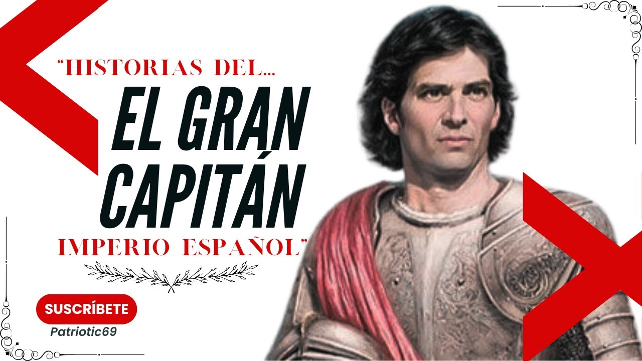 El Gran Capitán - Historias del Imperio Español - YouTube