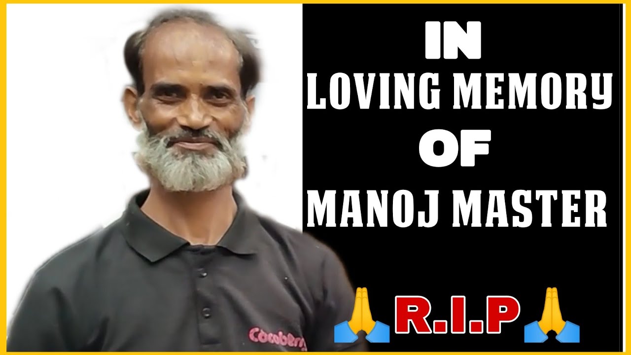 Loving Memories of MANOJ MASTER | 🙏R.I.P🙏 | LEGEND FOREVER - YouTube