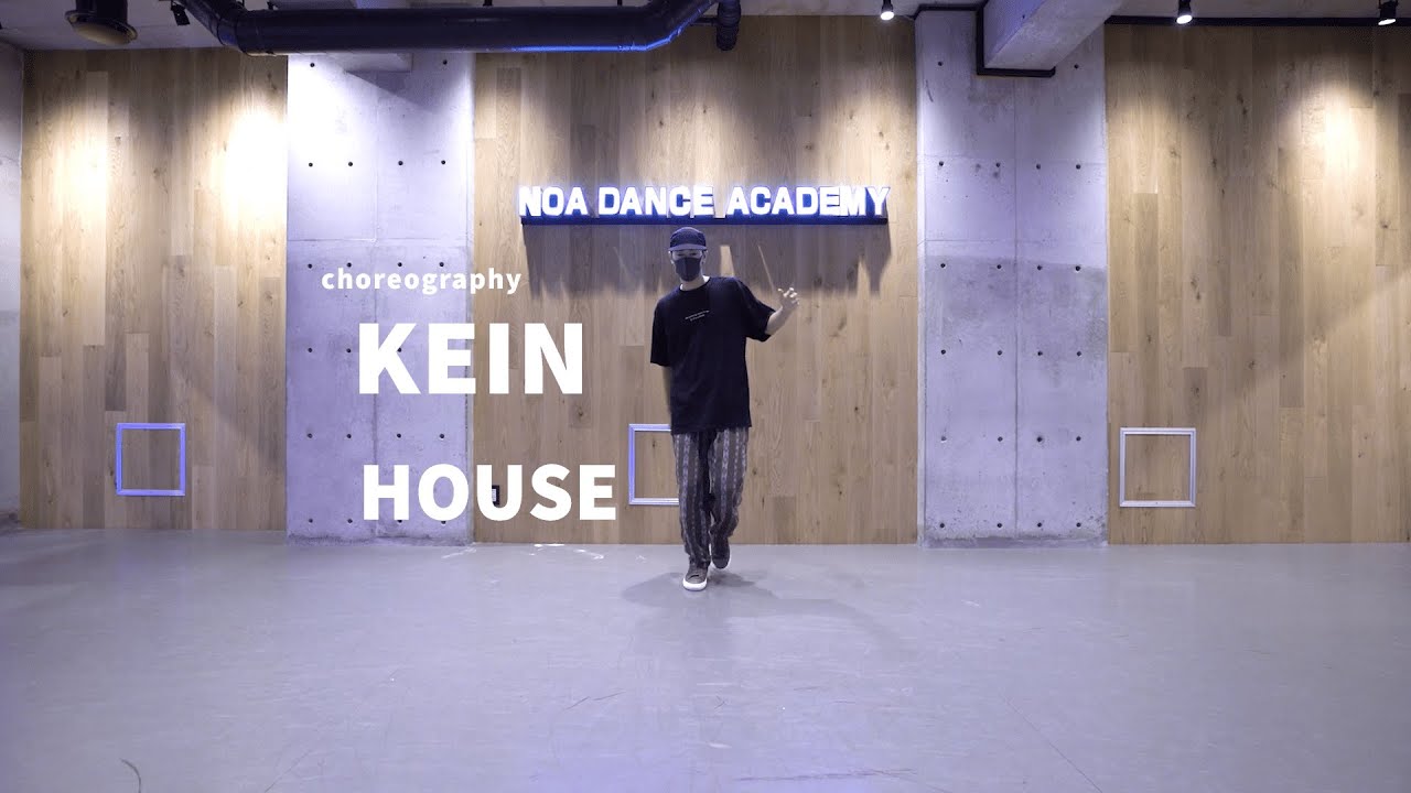 KEIN - HOUSE Dance class/ NOA DANCE ACADEMY - YouTube