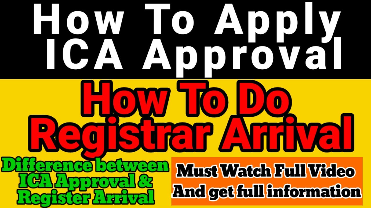 HOW TO GET ICA APPROVAL | HOW TO APPLY REGISTER ARRIVAL | HOW TO GET ...