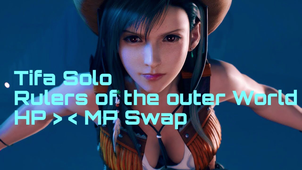Tifa Solo HP - MP Swap | Rulers Of The Outer World | FINAL FANTASY VII REBIRTH - YouTube