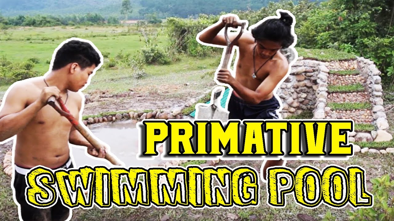 PRIMATIVE SURVIVAL | SWIMMING POOL (FILIPINO MAKERS) - YouTube