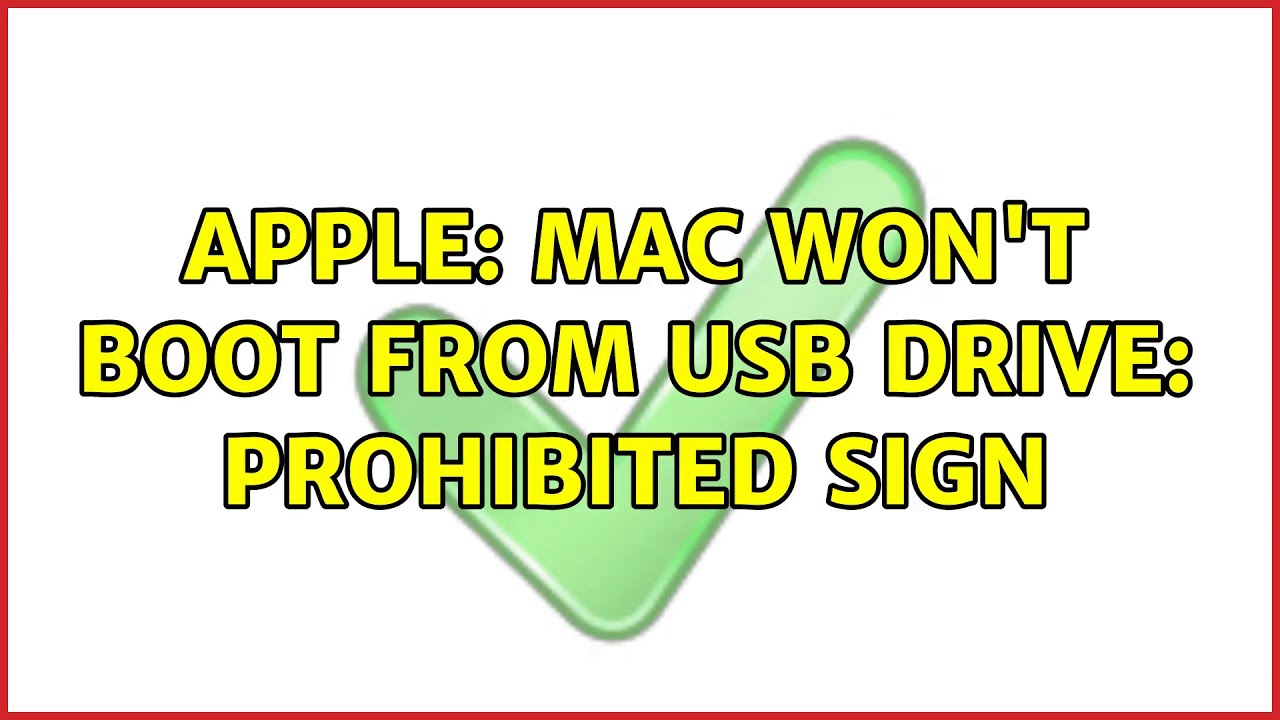 Apple: Mac won't boot from USB drive: Prohibited sign (2 Solutions ...