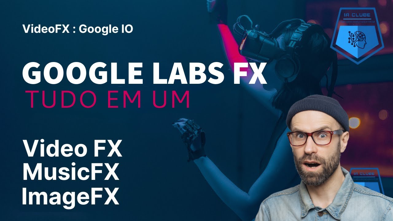GRATUITO - Google Labs FX ‐ Crie IMAGENS, VÍDEOS e MÚSICAS - YouTube