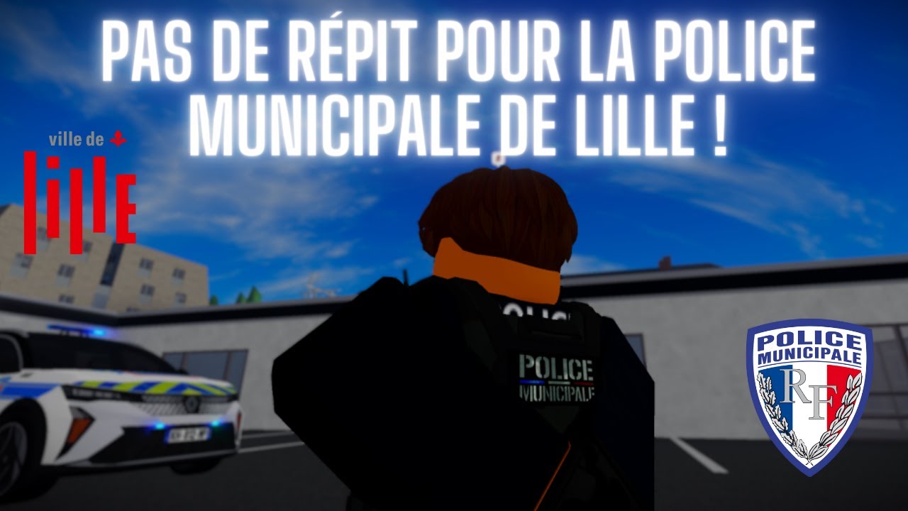 [Galax RP WL] Pas de répit pour la Police Municipale de Lille ! - YouTube