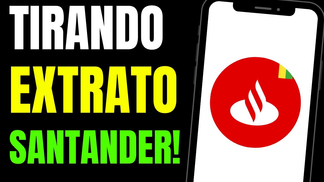 COMO TIRAR EXTRATO SANTANDER PELO CELULAR - YouTube
