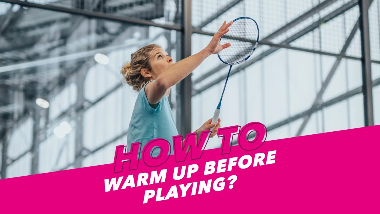 How to warm up before playing badminton? - YouTube