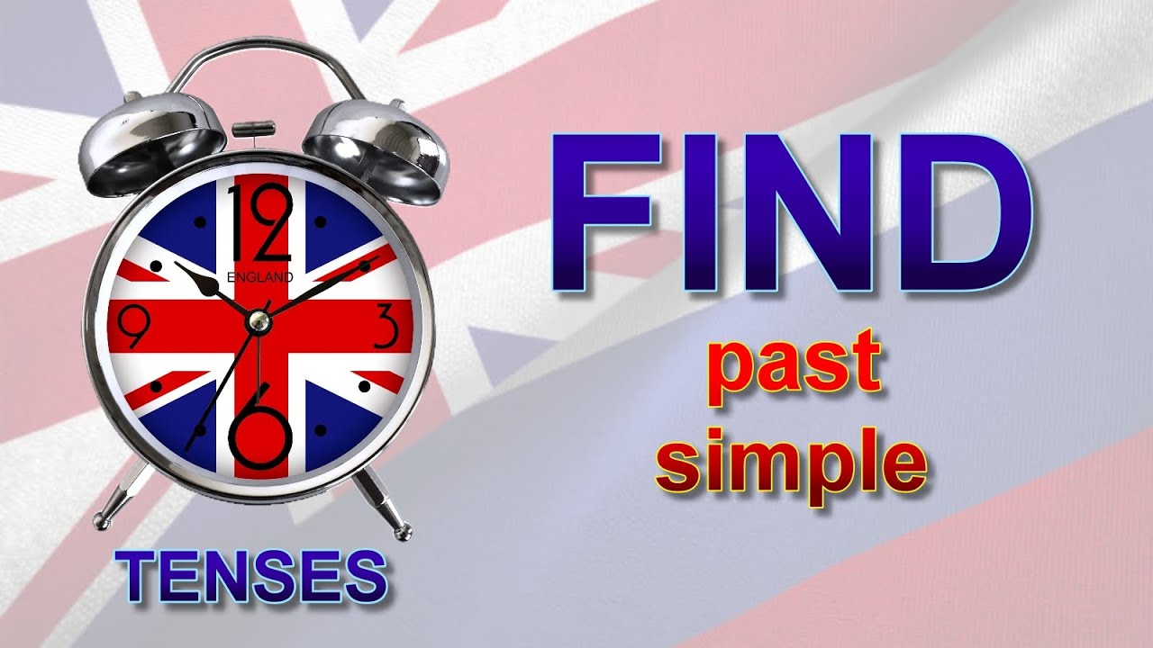 Времена. Глагол TO FIND. Past Simple - YouTube