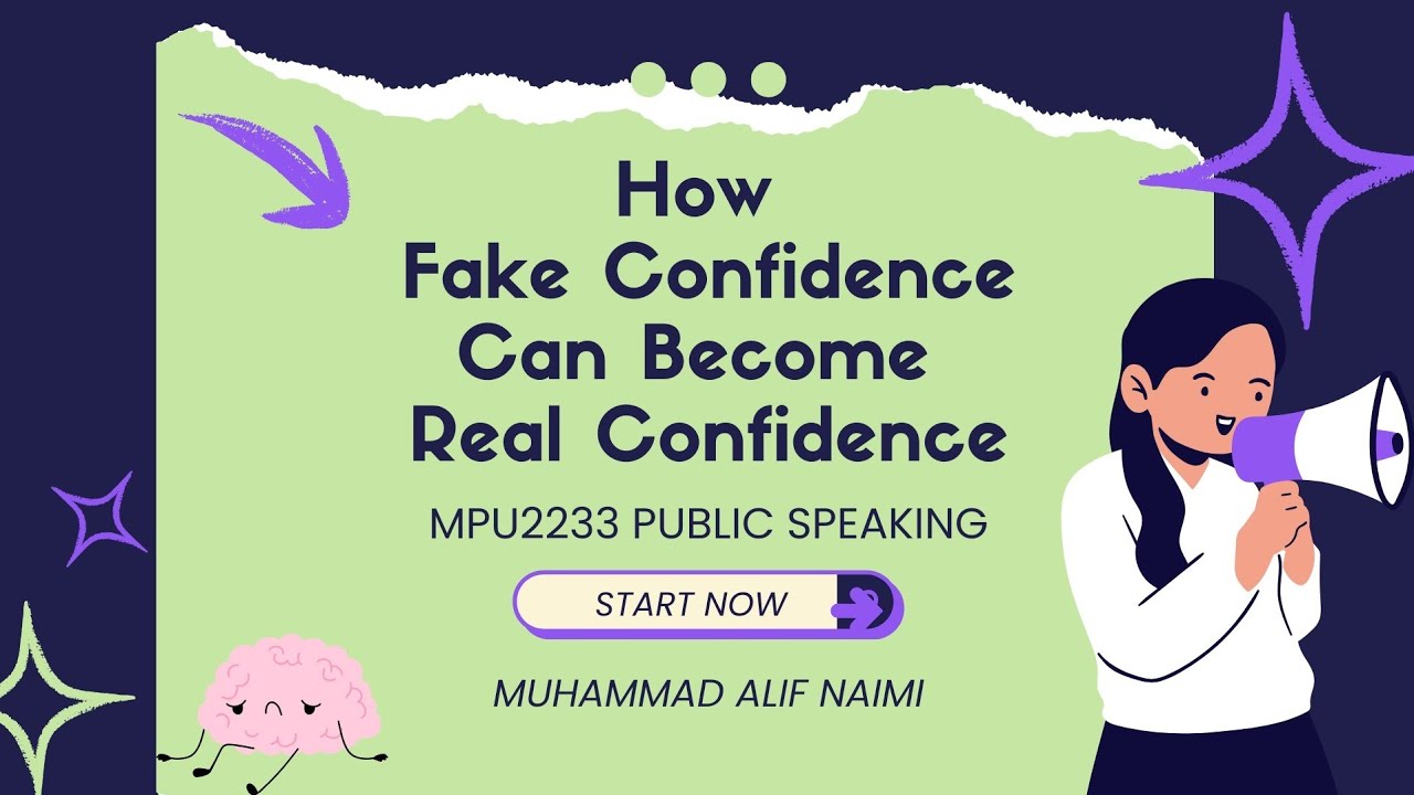 MPU2233_Muhammad Alif Naimi_How Fake Confidence Can Become Real ...
