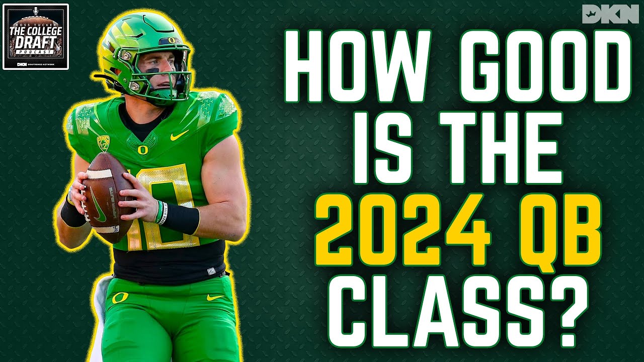 Dane Brugler: How good is the 2024 QB class compared to previous years? - YouTube