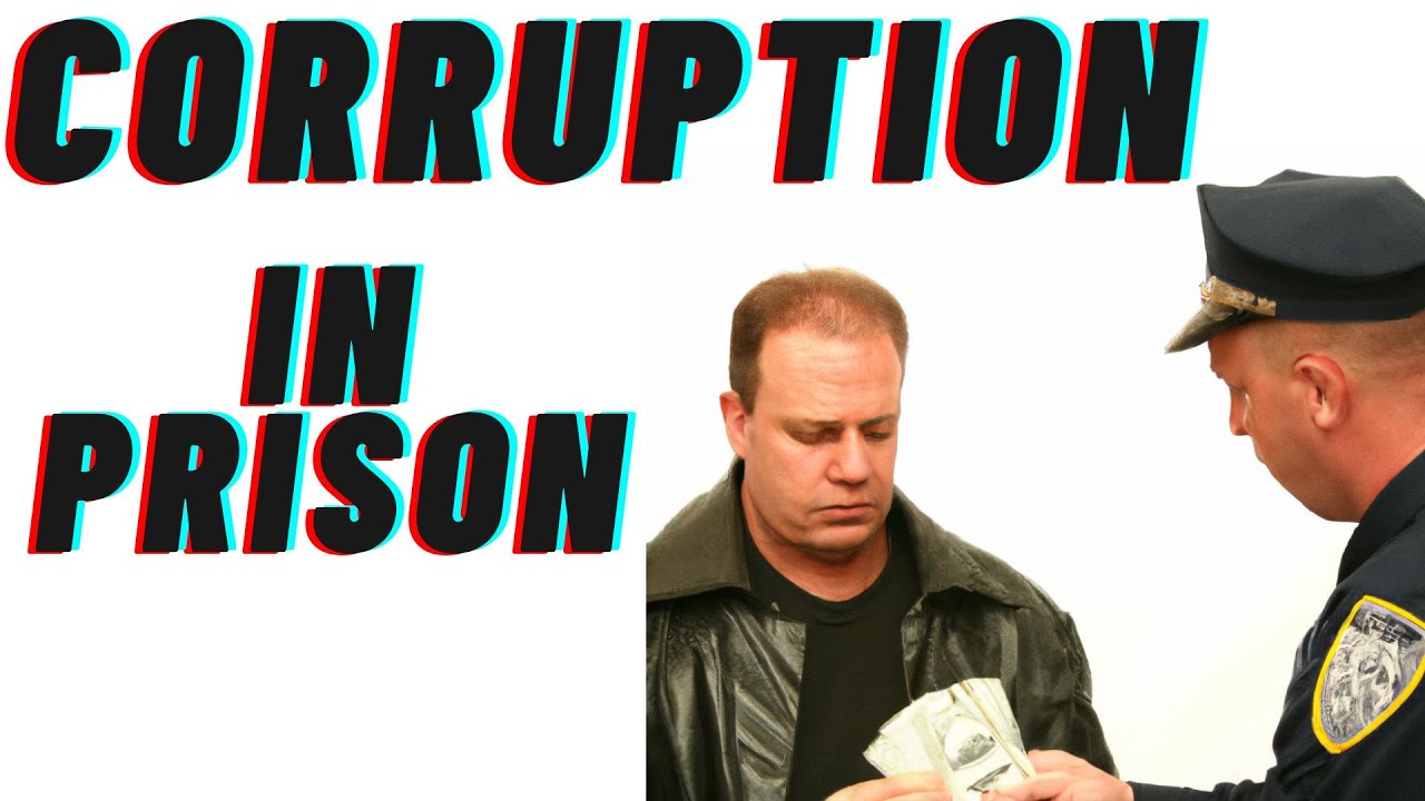CORRUPTION IN PRISON...(How Bad Is It Really) #corruption #prisonlife # ...