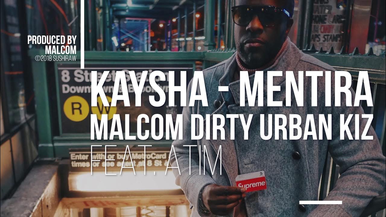 Kaysha - Mentira | Malcom Dirty Urban Kiz Remix - YouTube Music