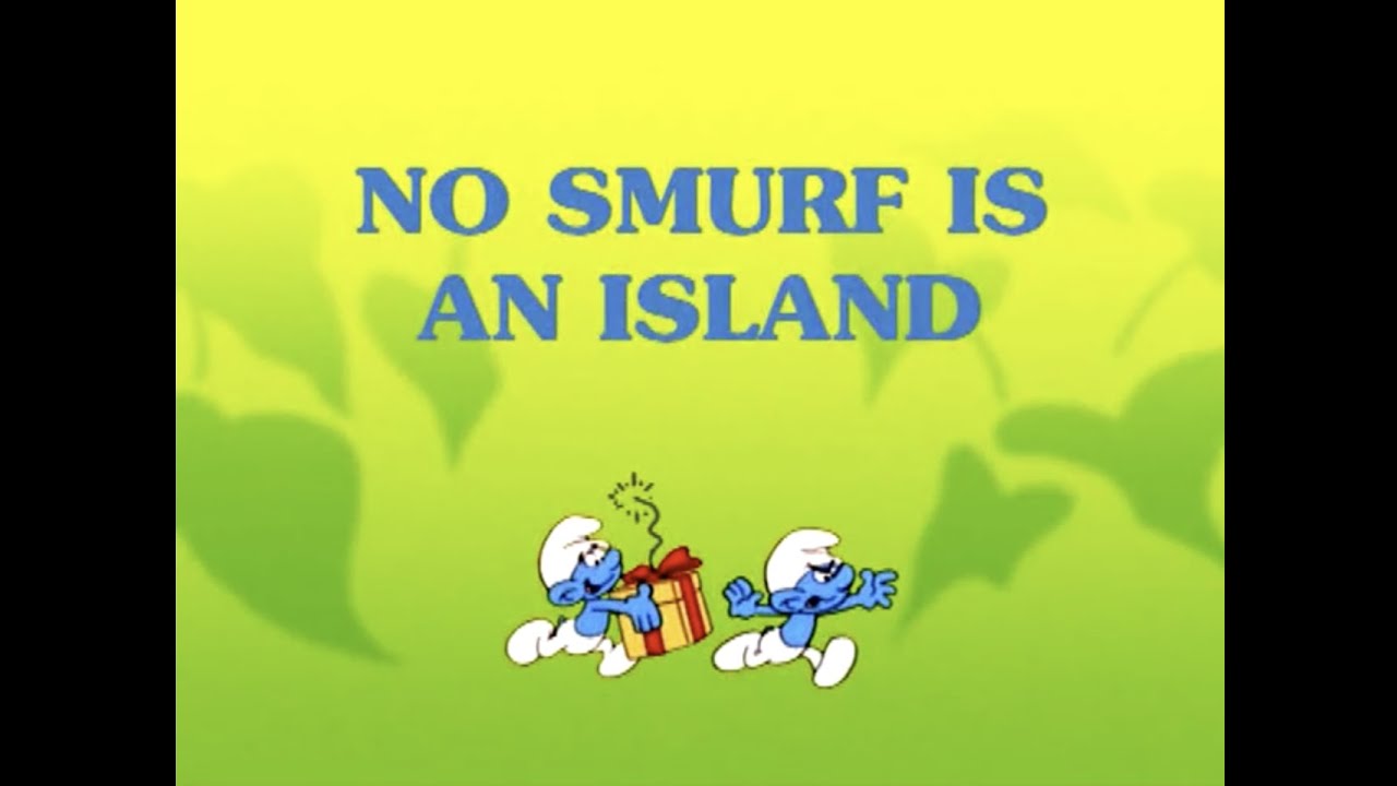 The Smurfs - No Smurf Is An Island - YouTube