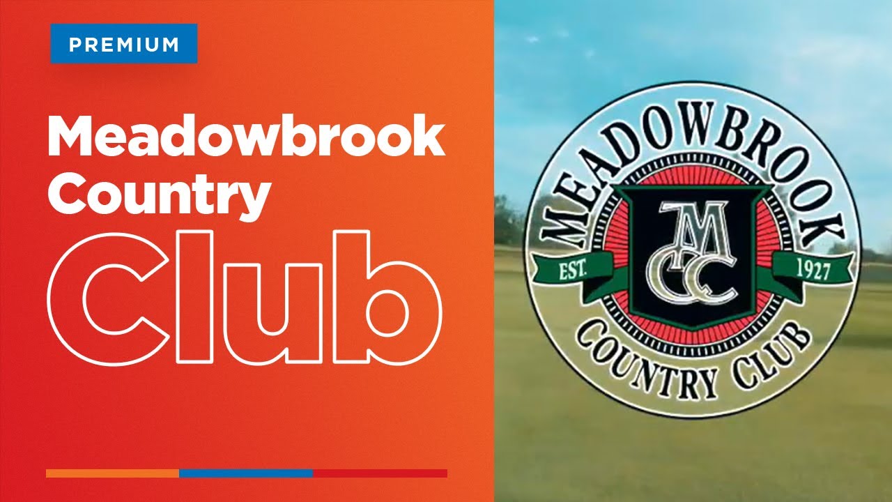 PREMIUM: Meadowbrook Country Club - YouTube