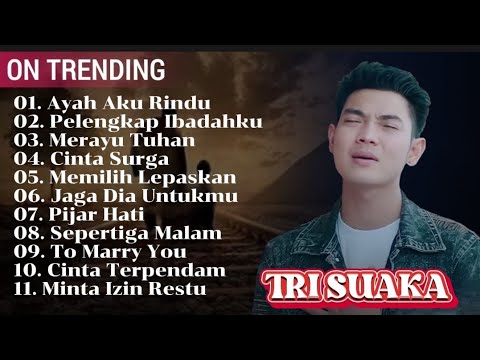 TRI SUAKA-AYAH AKU RINDU ||FULL ALBUM TERBARU 2023 TRANDING YOUTUBE.TANPA IKLAN!!
