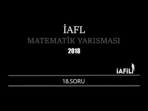 2018 İAFL MATEMATİK YARIŞMASI (18. SORU)