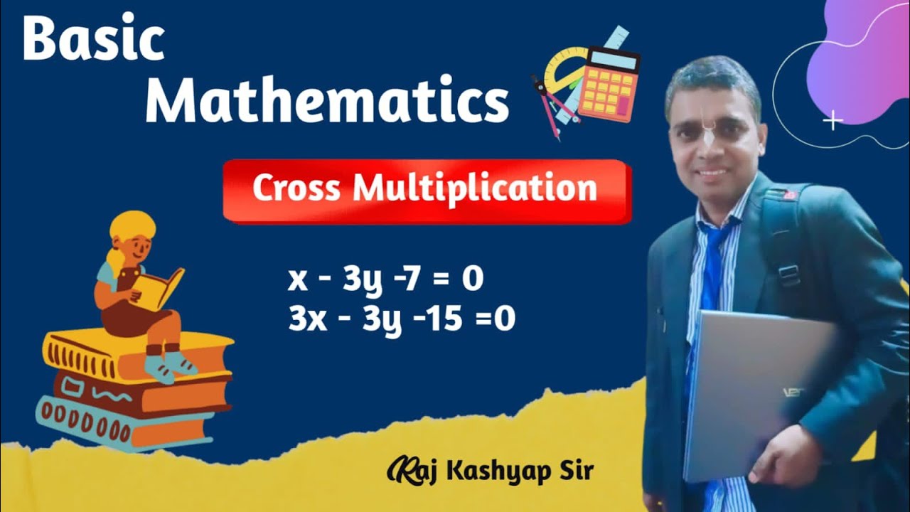 Basic Mathematics l Cross Multiplication Method l A pair of linear ...