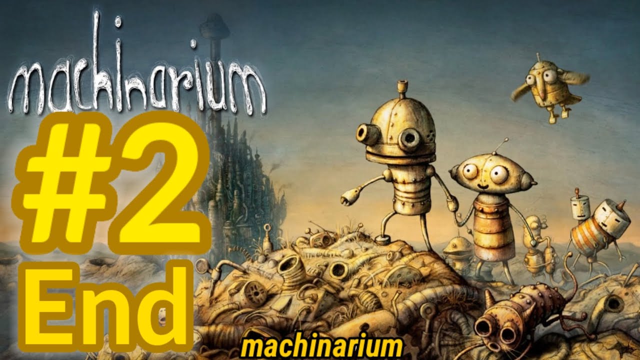 Machinarium part 2/end - YouTube