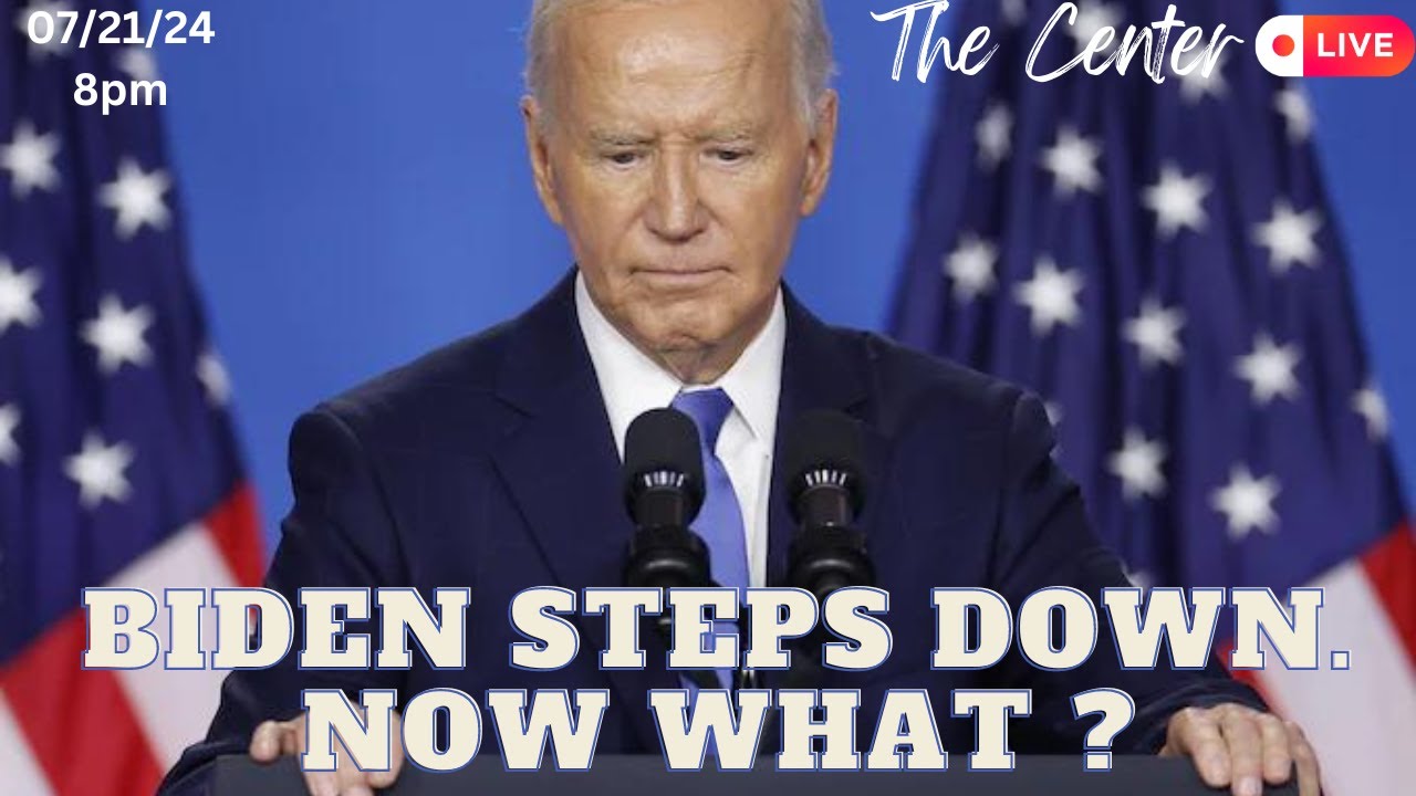 The Center Live: "Biden Steps Down. Now What?" - YouTube