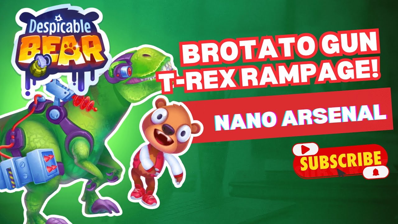 Despicable Bear Nano Arsenal: Teleport, Brotato Gun & T-Rex Rampage! - YouTube