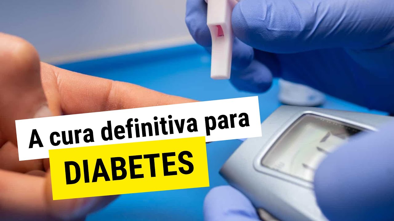 A cura definitiva para Diabetes - YouTube
