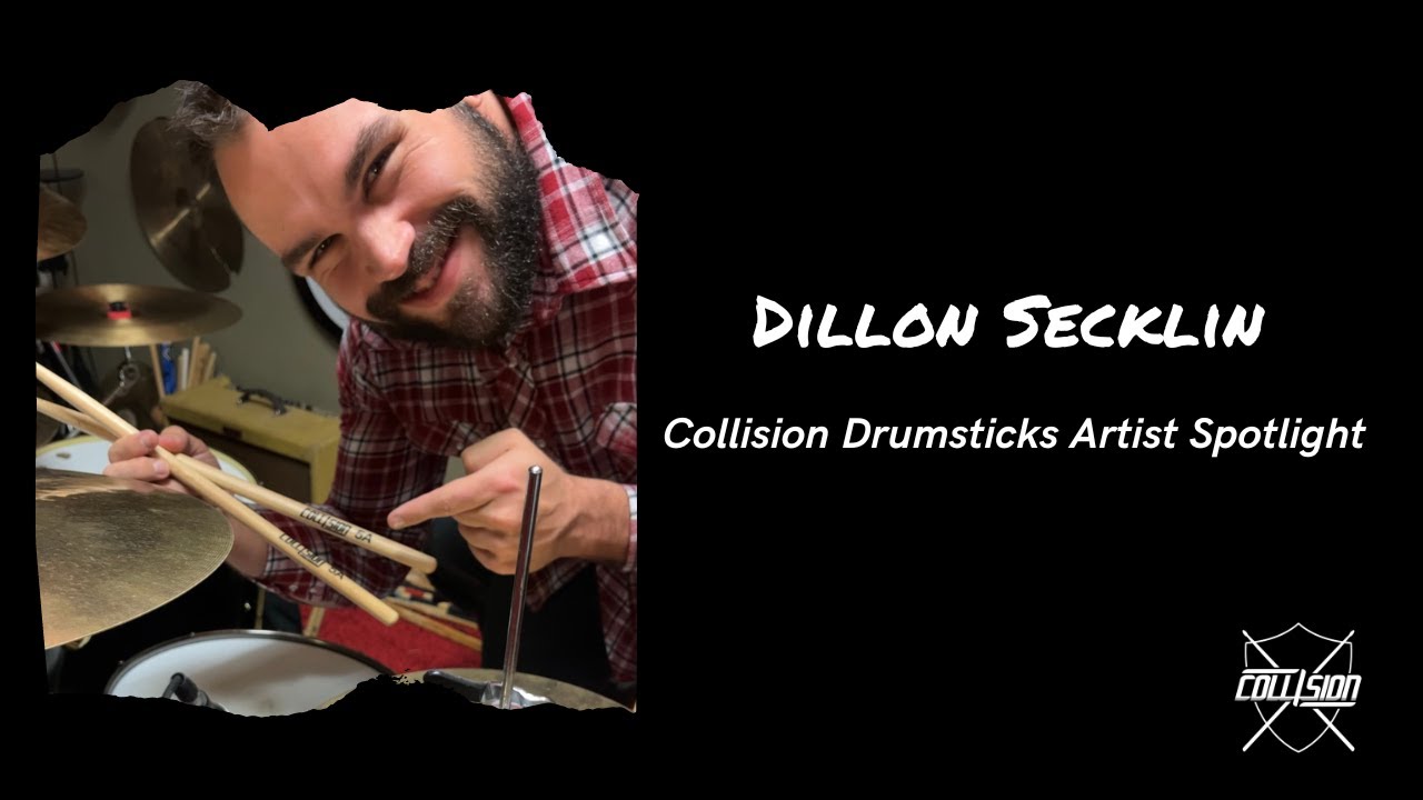 Collision Drumsticks Artist Spotlight - Dillon Secklin - YouTube