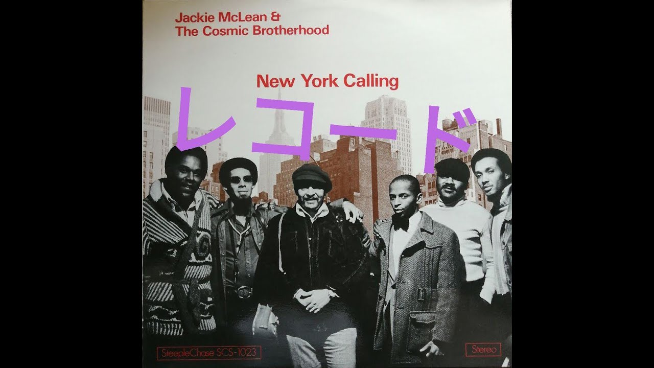Jackie McLean & The Cosmic Brotherhood - New York Calling (Full Album ...