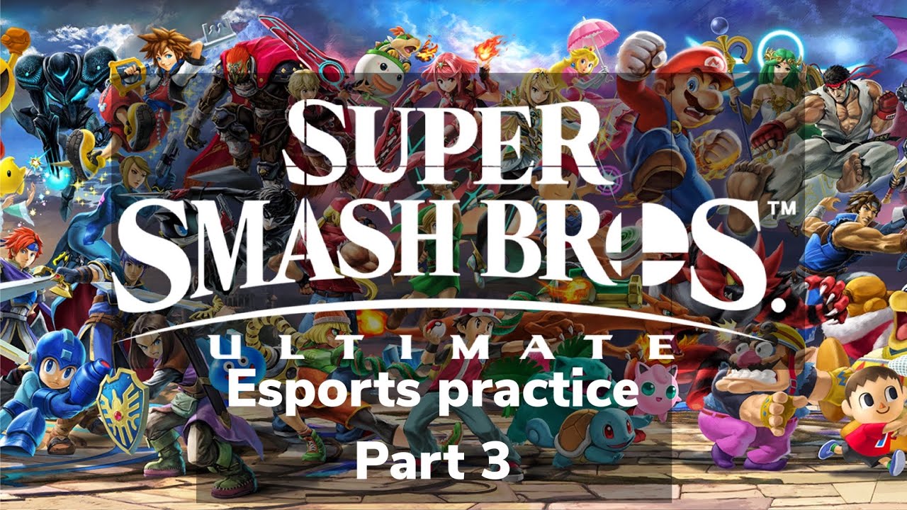 Super Smash Bros Ultimate Esports practice Part 3 - YouTube