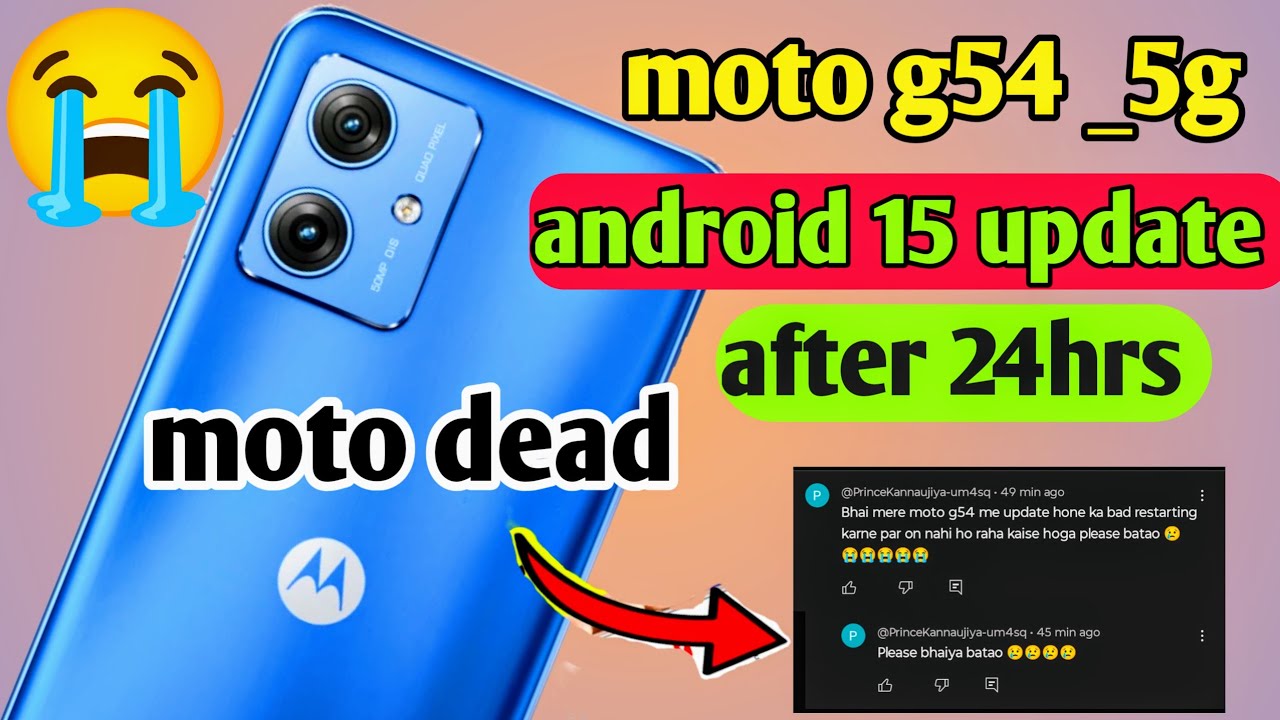 Moto g54 _5g after android 15 update moto dead 😭😭 after 24hrs बाद on ...