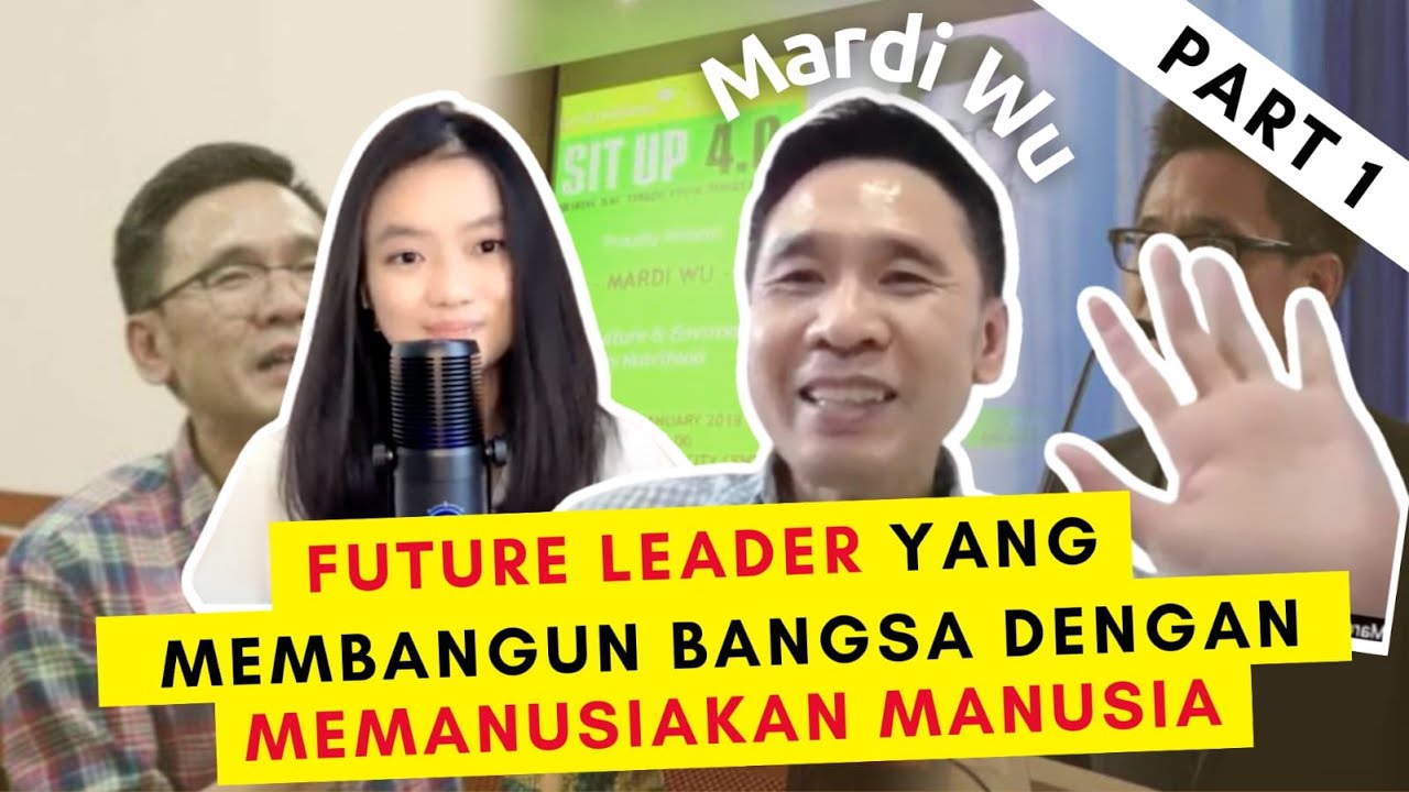 Future Leader yg Membangun Bangsa dgn Memanusiakan Manusia! ft. Mardi ...