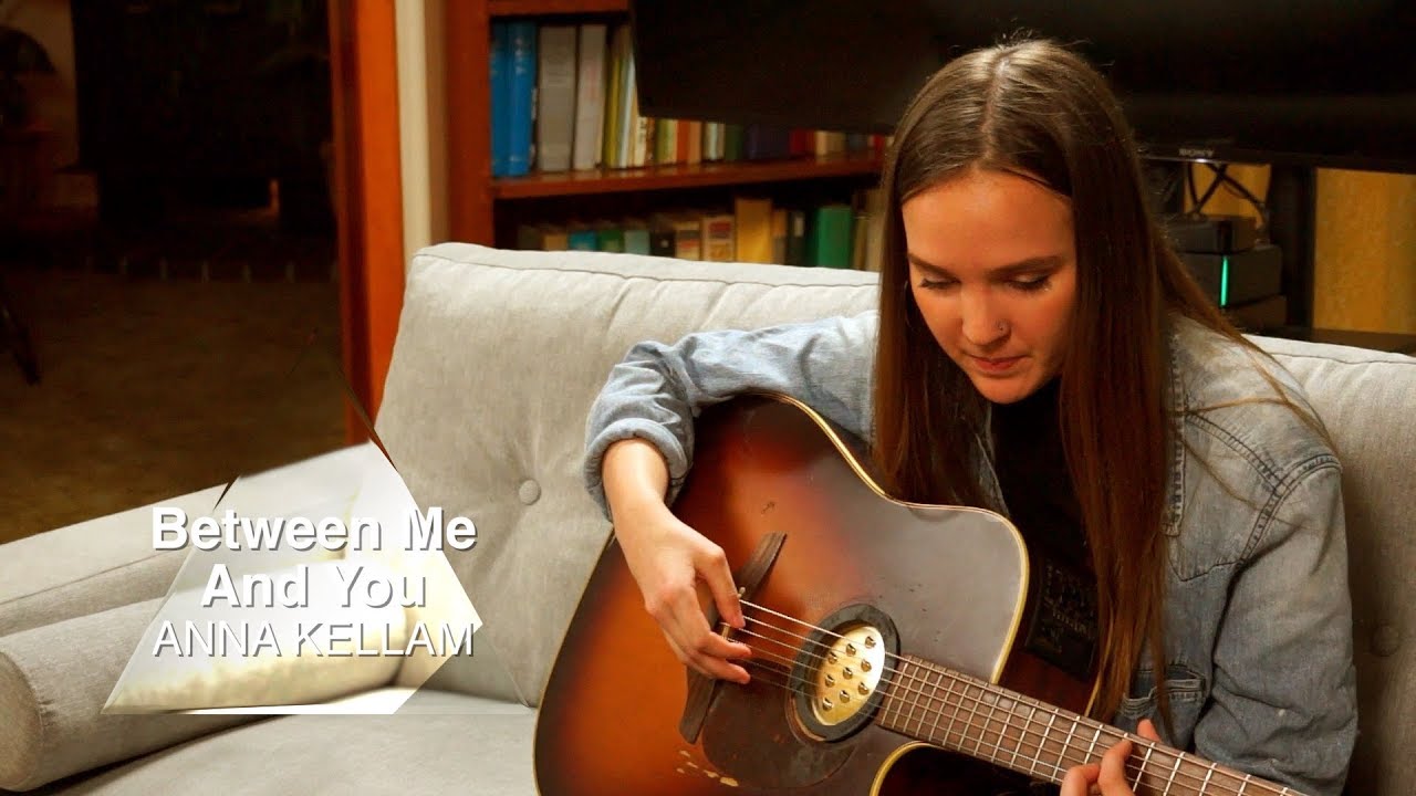 Anna Kellam - Between Me And You - YouTube