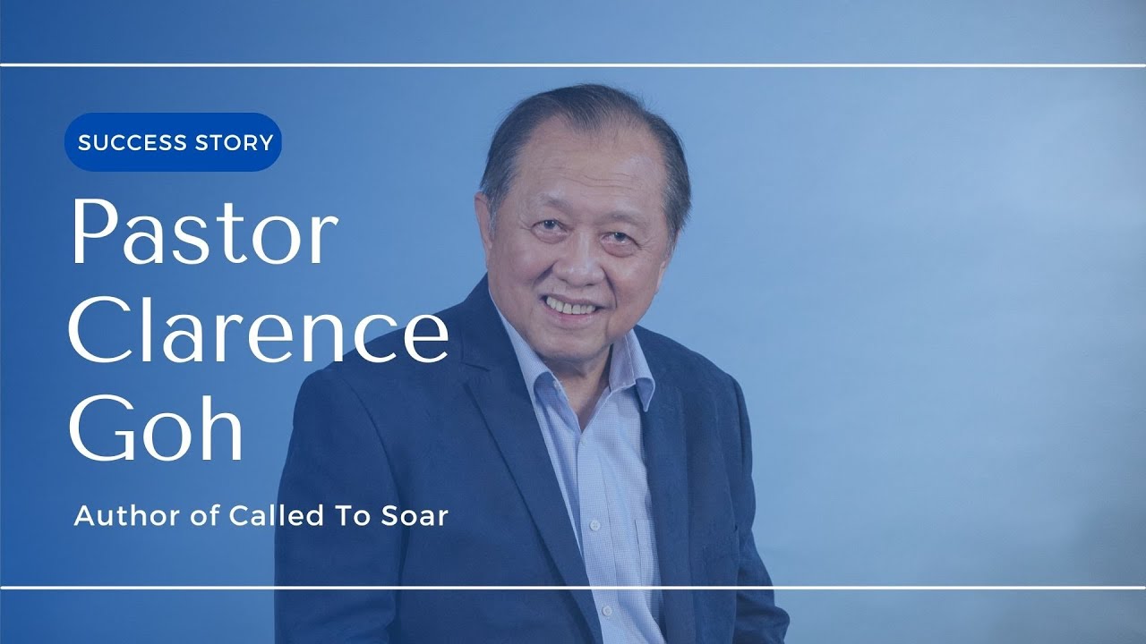 Pastor Clarence Goh Success Story - YouTube