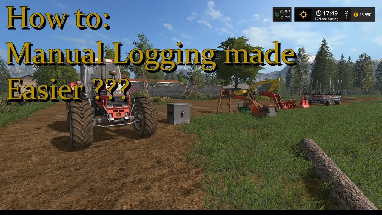 FS17 - How to log manually with out pulling your hair out - YouTube