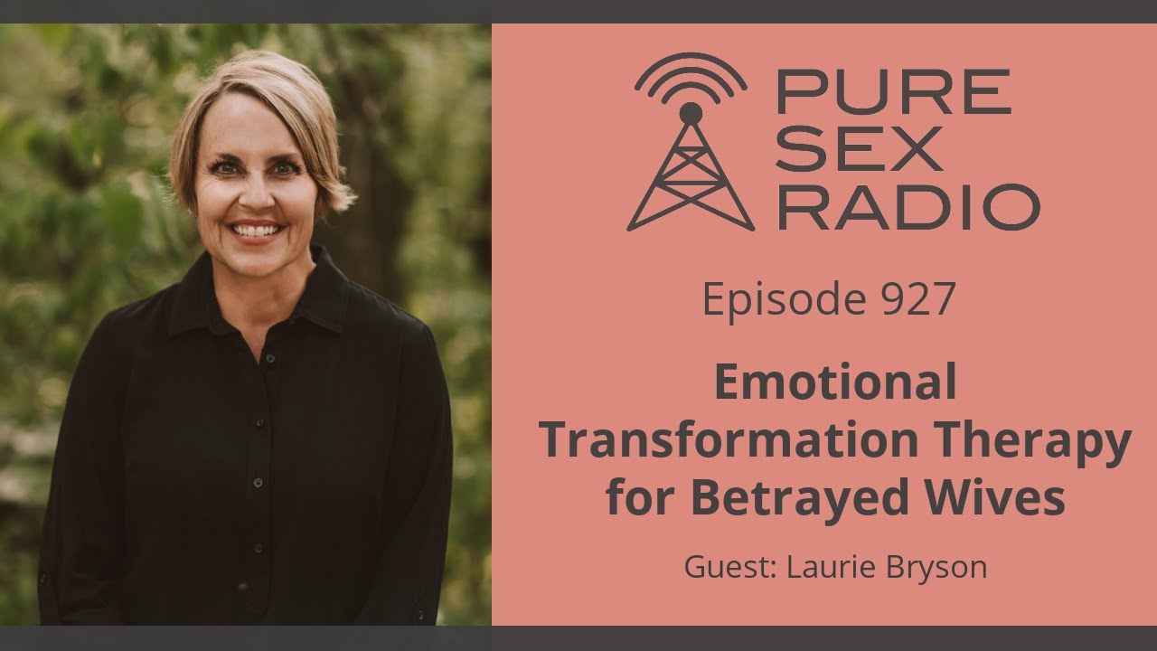 Emotional Transformation Therapy for Betrayed Wives - YouTube