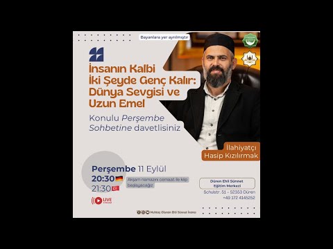 İnsanın Kalbi iki şeyde genç kalır: Dünya sevgisi ve uzun emel - İlahiyatçı Hasip Kızılırmak Hoca