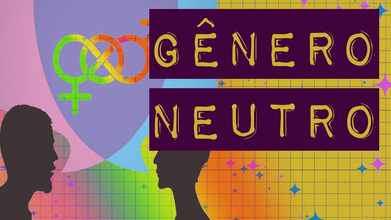 STF: TÁ LIBERADO O GÊNERO NEUTRO - YouTube