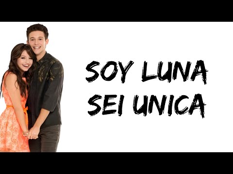 Soy Luna - Sei Unica (feat. Karol Sevilla & Ruggero Pasquarelli) (letra)