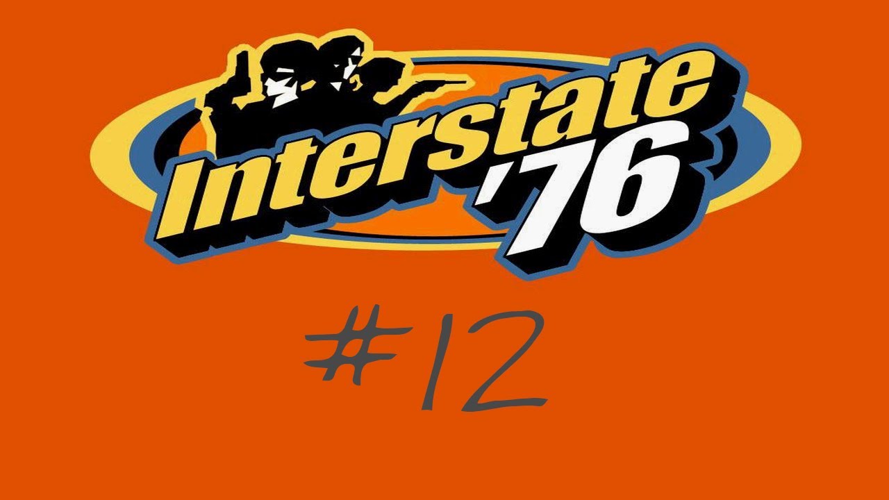Interstate 76 #12 | Let's Play - YouTube