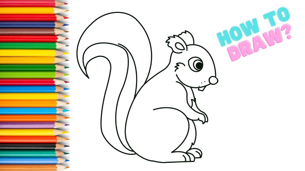 How To Draw A Cute Squirrel- Playing and Colouring For Kids - YouTube