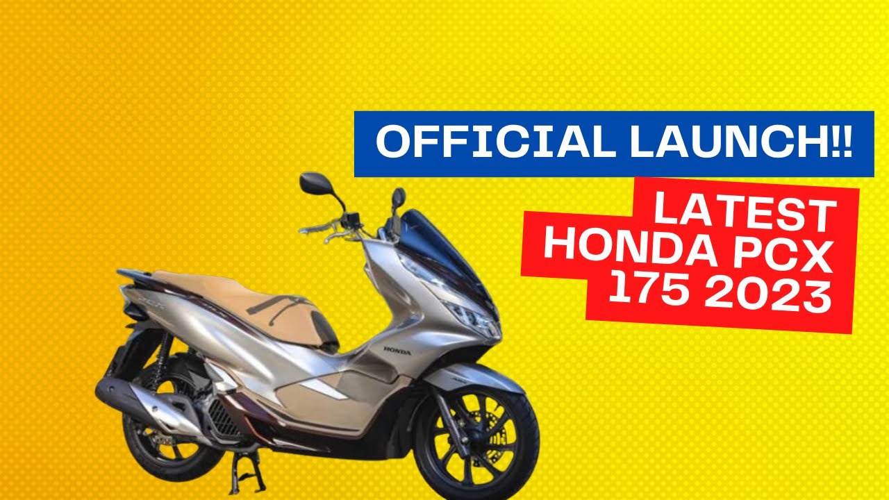 OFFICIAL LAUNCH!! 2023 NEW FACELIFT HONDA PCX 175 - YouTube